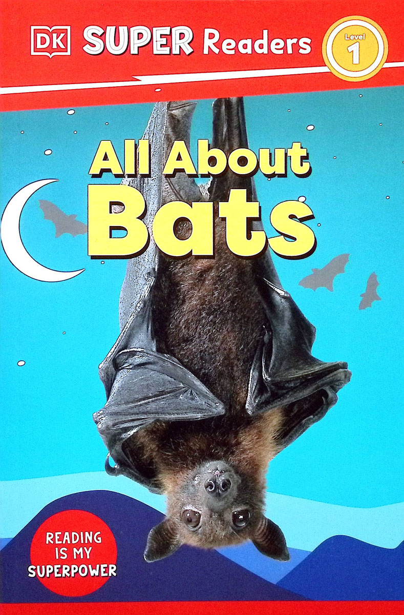 All About Bats (DK Super Readers Level 1)