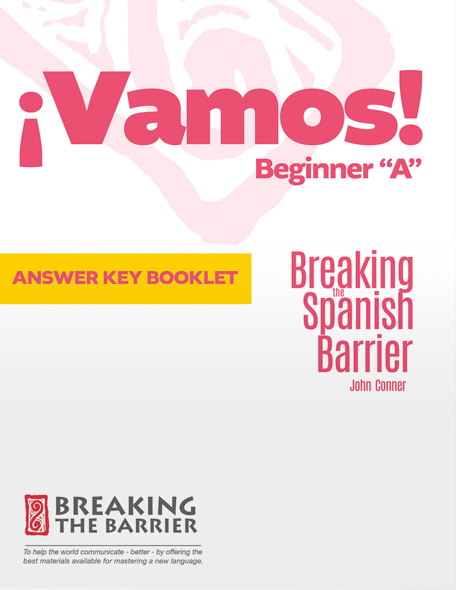 Breaking the Spanish Barrier 1A: Vamos! Answer Key