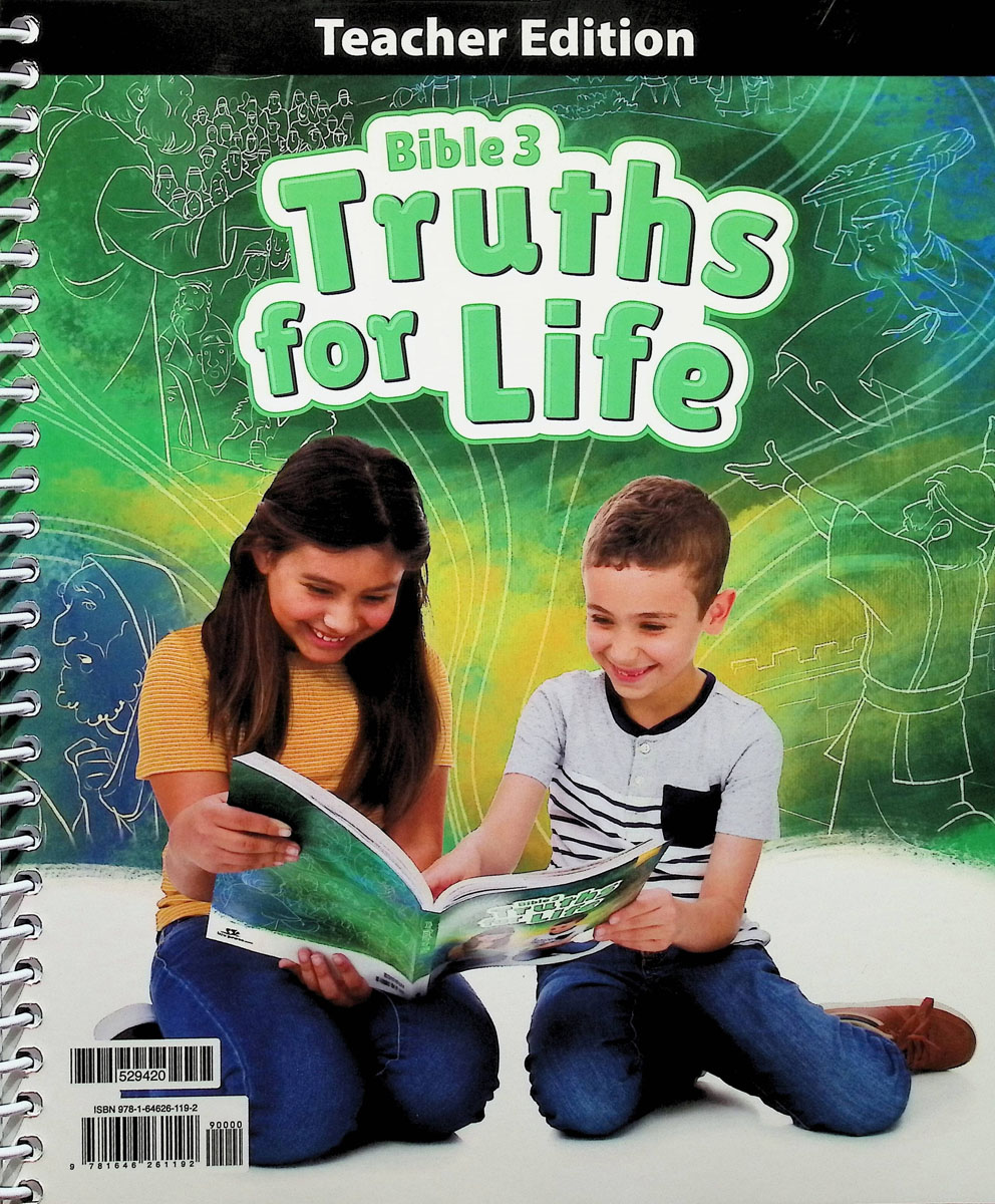 Bible 3: Truths for Life Teacher Edition 1st Edition