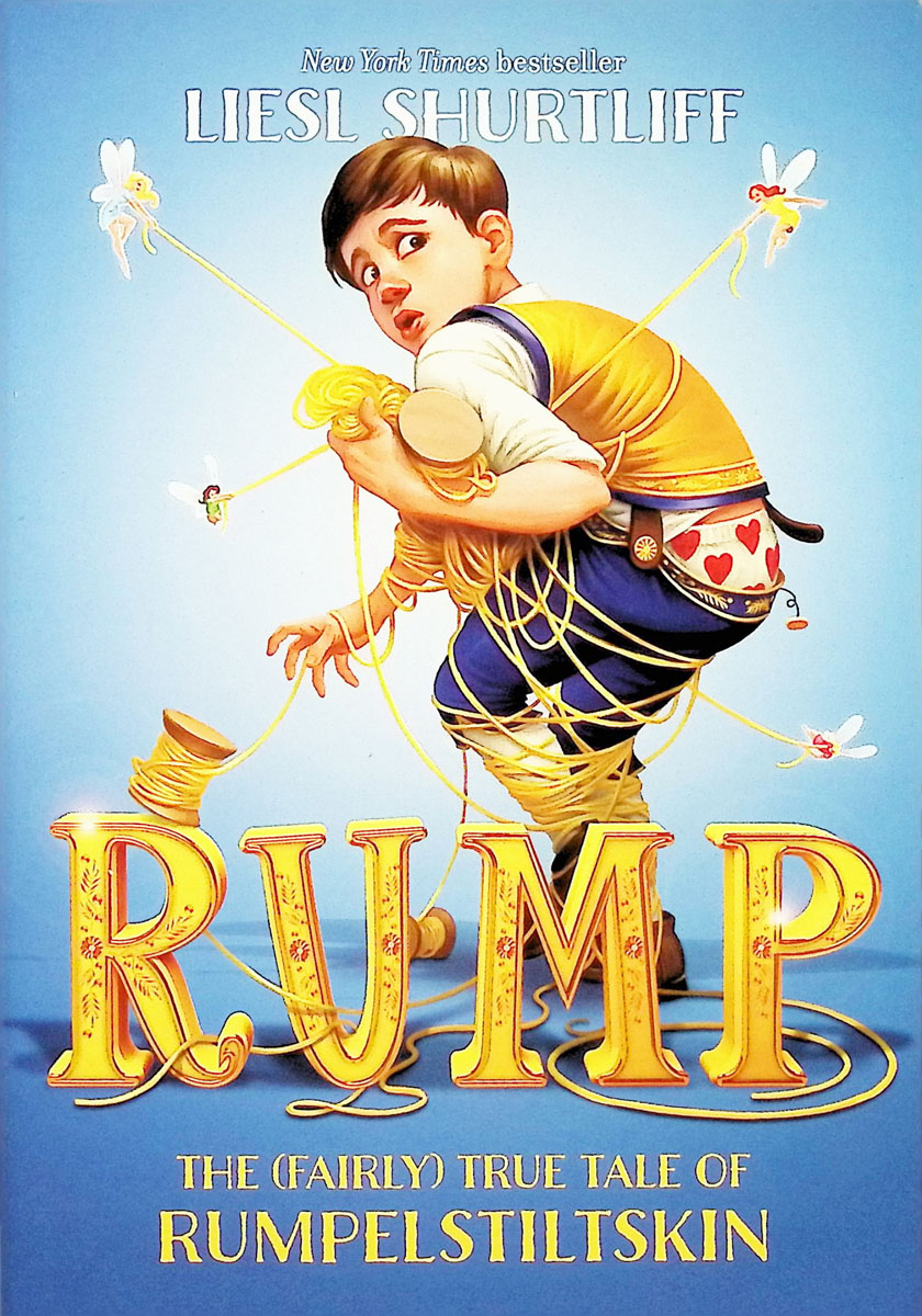 Rump: (Fairly) True Tale of Rumpelstiltskin