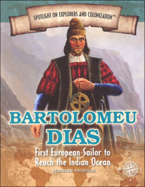 Bartolomeu Dias: First European Sailor to Reach the Indian Ocean ...