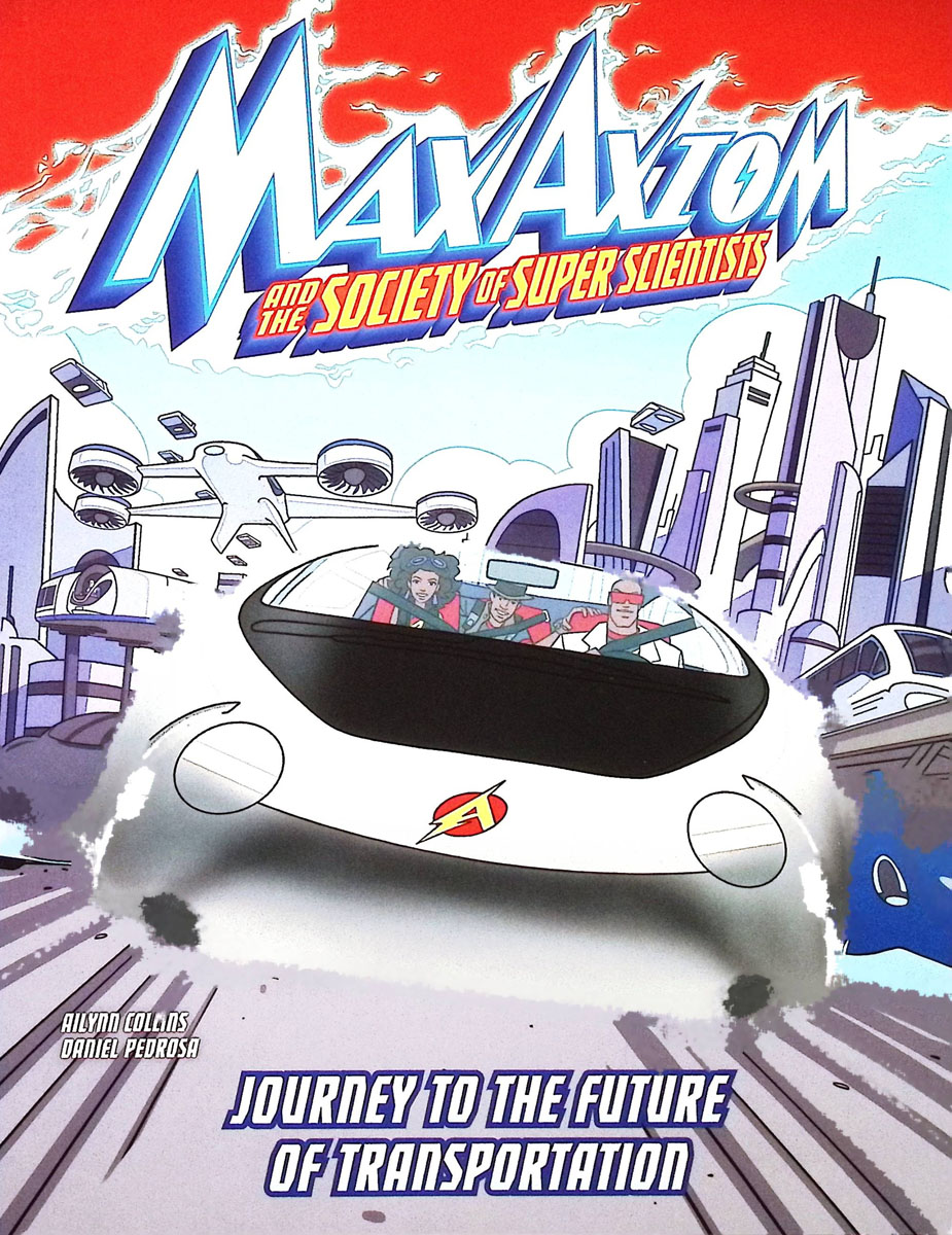 Max Axiom and the Society of Super Scientists: Journey to the Future of ...