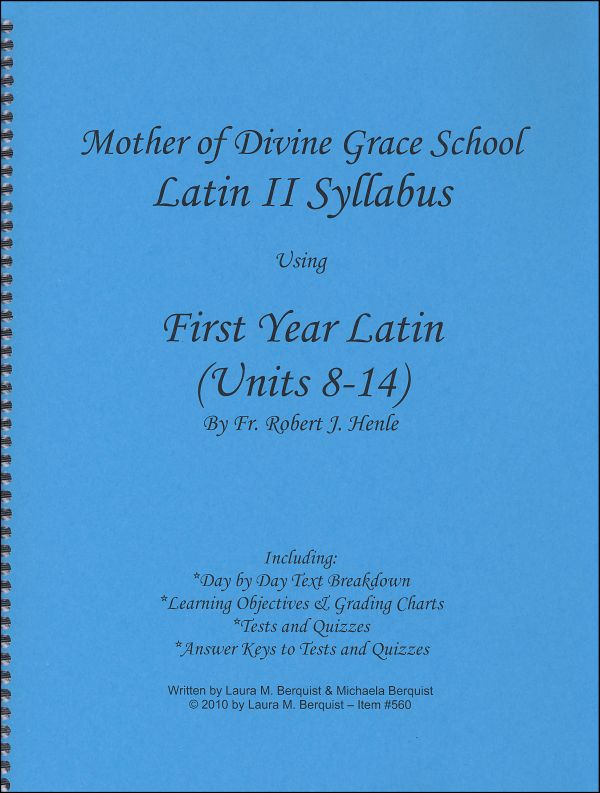 Latin II Syllabus (Henle First Year Latin, Units 8-14)