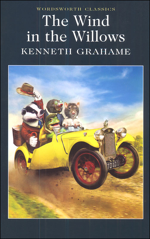 The Wind in the Willows by Kenneth Grahame | Wordsworth Classics