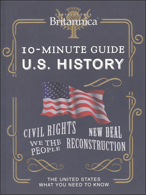 Encyclopedia Britannica 10-Minute Guide: U.S. History