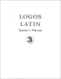 Logos Latin 3 Teacher's Manual