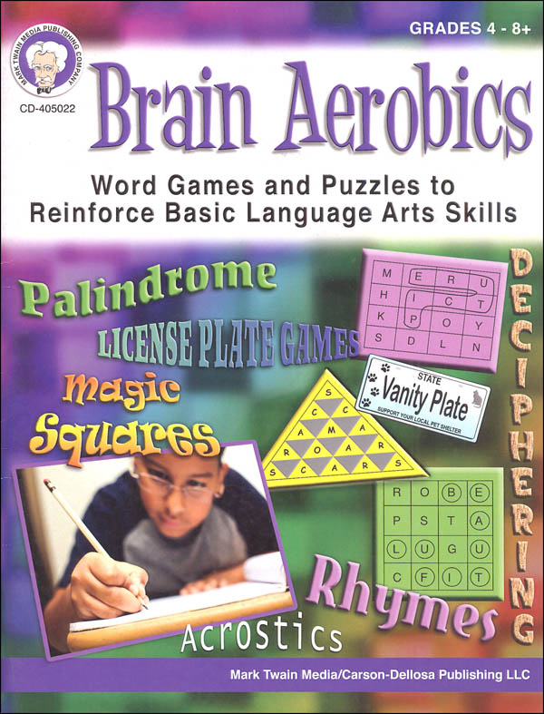 Brain Aerobics: Word Games and Puzzles to Reinforce Basic Language Arts ...