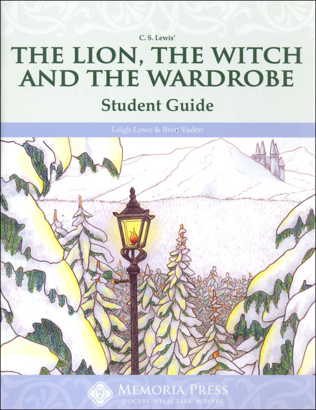 Lion, the Witch and the Wardrobe Literature Student Study Guide