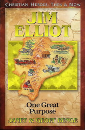 Jim Elliot (Christian Heroes: Then and Now)