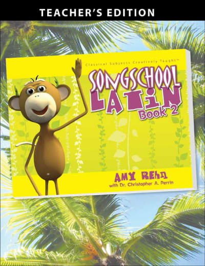 Song School Latin Book 2 Teacher's Edition (updated)