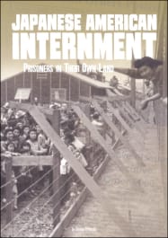 Japanese American Internment: Prisoners in their Own Land (Tangled History)