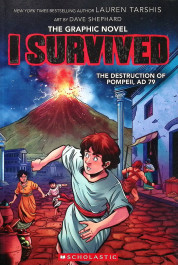 I Survived the Destruction of Pompeii, AD 79 (I Survived Graphic Novel #10)