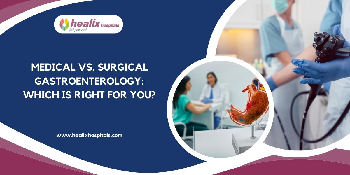Gastro Health: Medical vs. Surgical – Top 10 Reasons