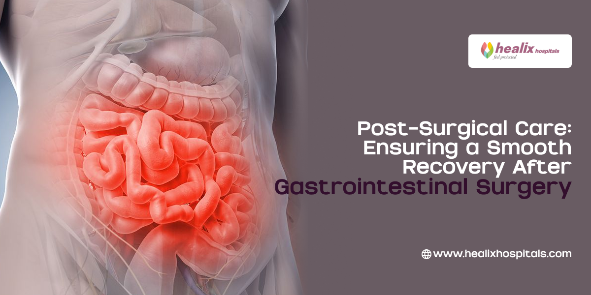 Post-Surgical Care for Gastrointestinal Surgery: Healix Hospitals