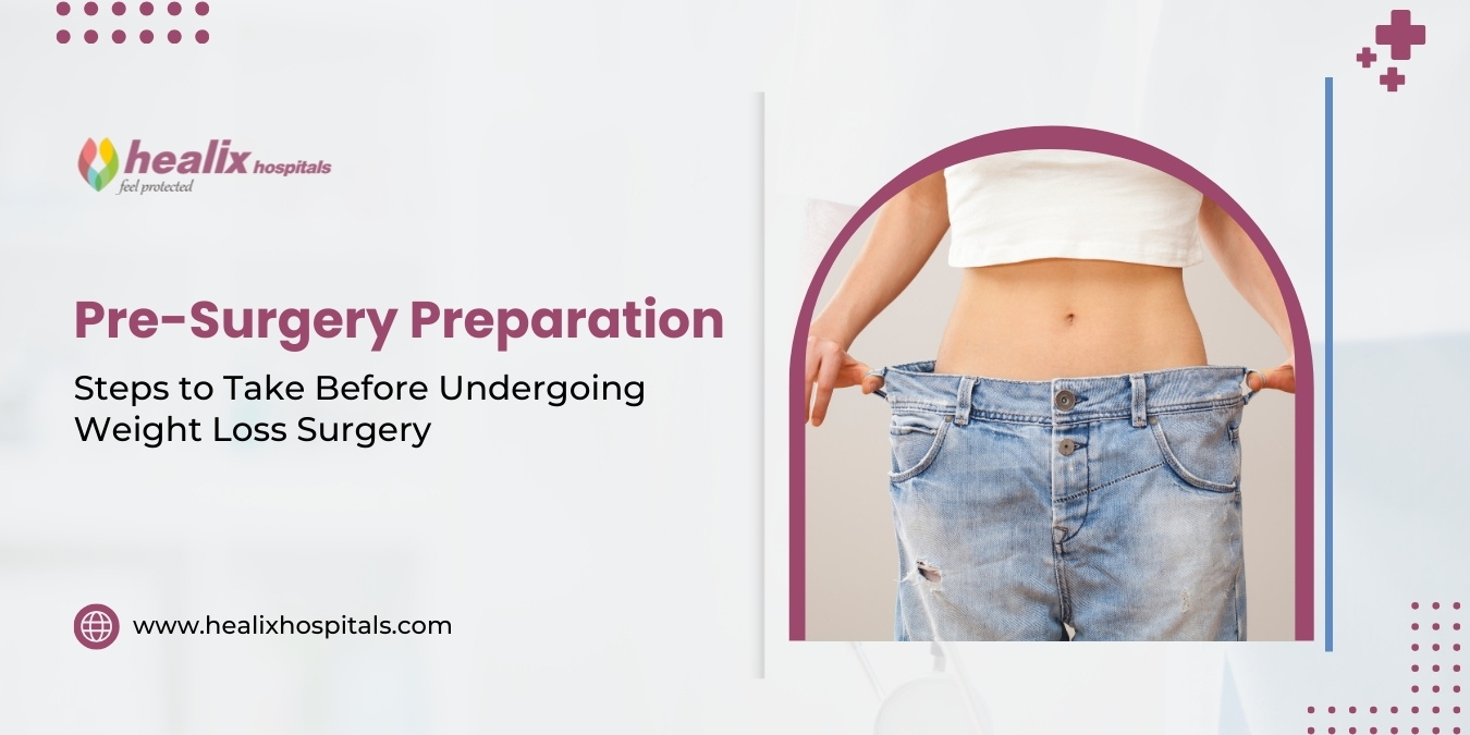Pre-Surgery Steps for Weight Loss | Healix Hospitals