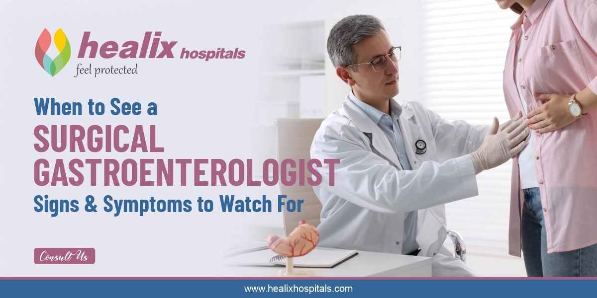 When to Visit a Gastroenterologist | Healix Hospitals
