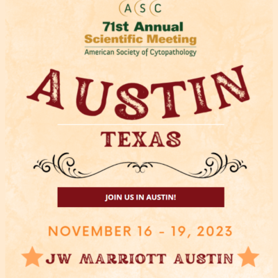 71st Annual Scientific Meeting -American Society of Cytopathology (ASC)