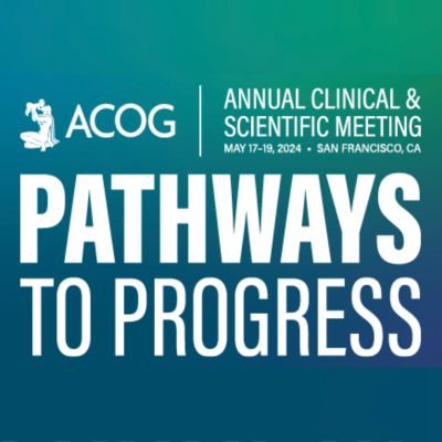 2024 ACOG Annual Clinical & Scientific Meeting
