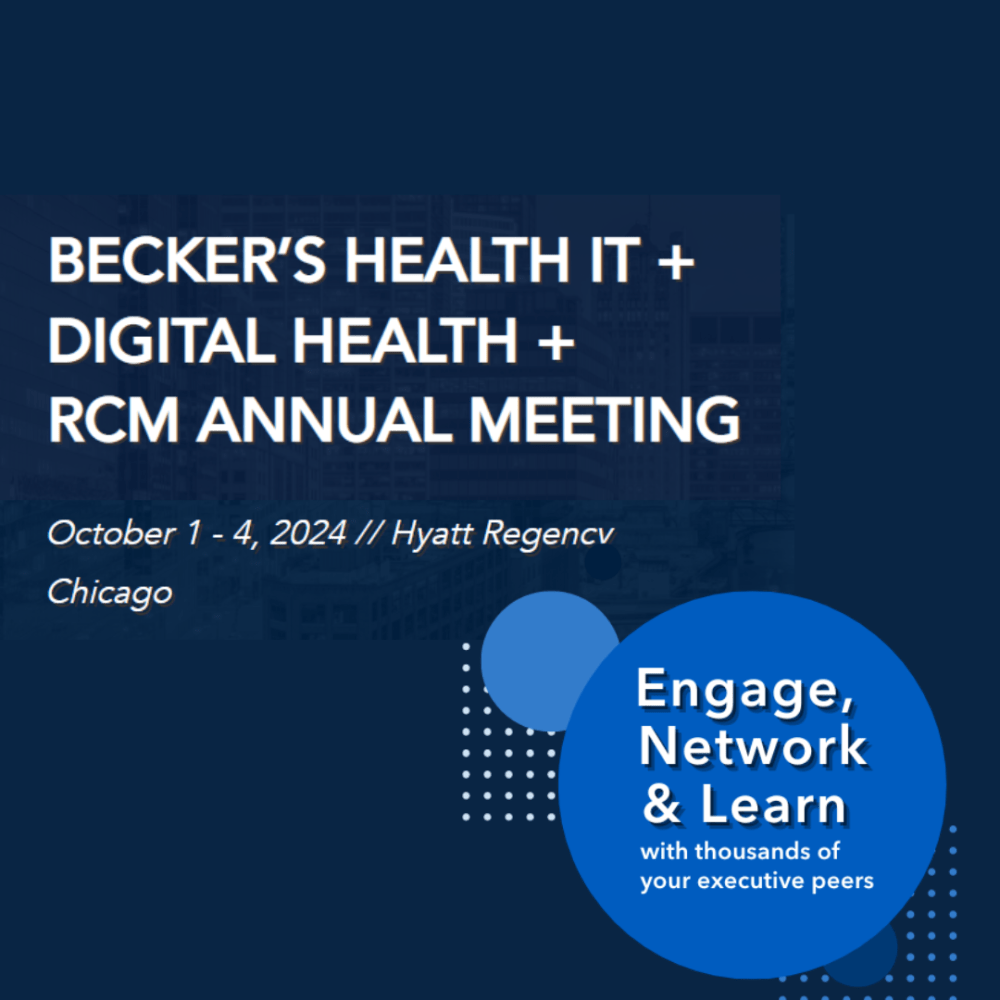 Becker's 9th Annual Health IT + Digital Health + RCM Conference