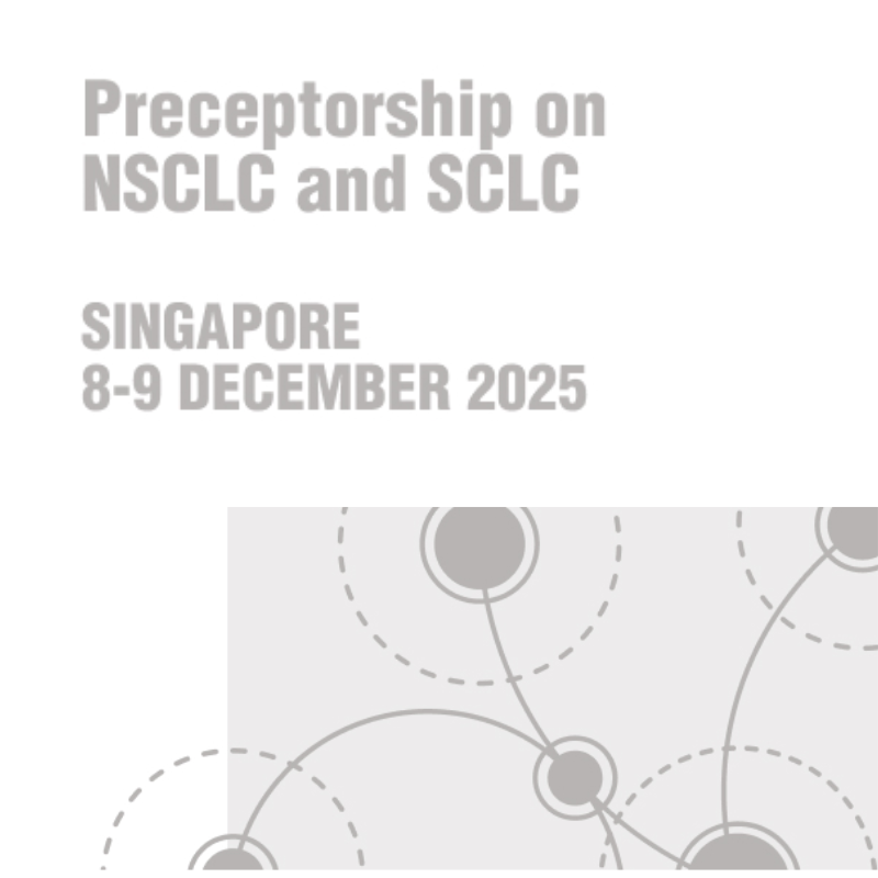ESMO Preceptorship on NSCLC and SCLC 2025: Singapore