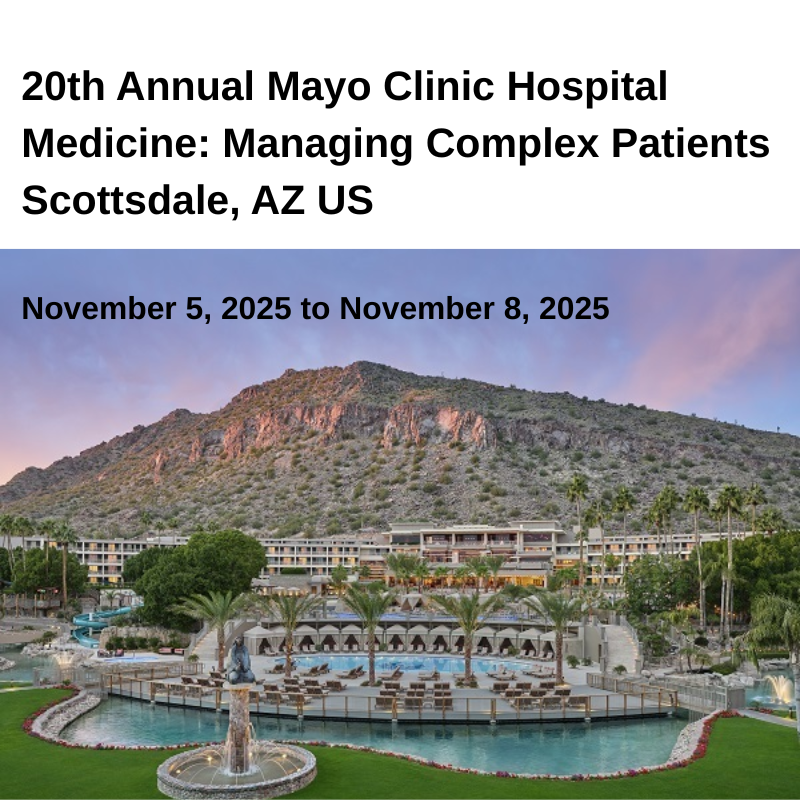 20th Annual Mayo Clinic Hospital Medicine: Managing Complex Patients 2025