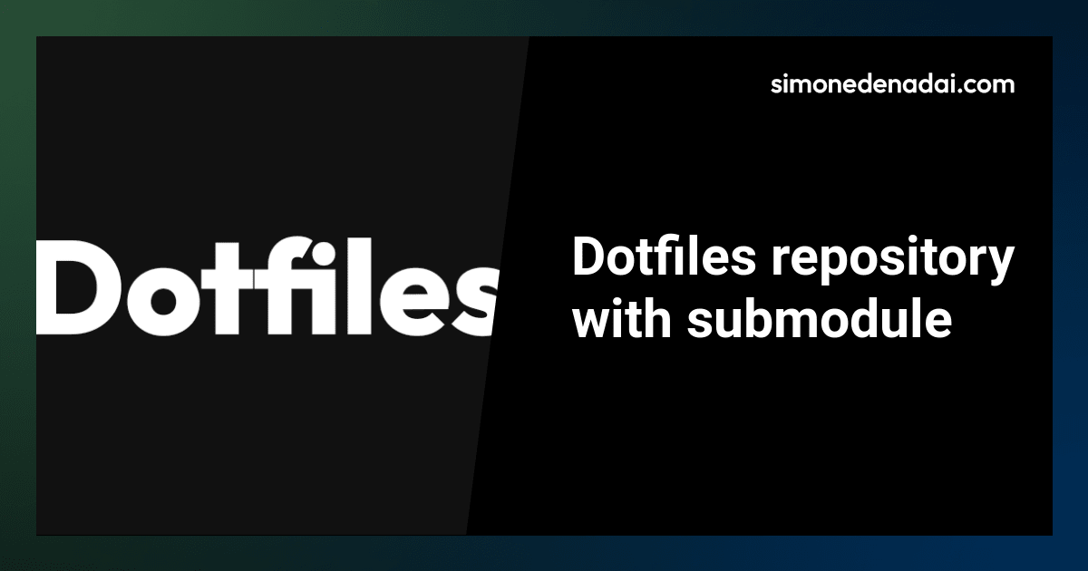 Dotfiles repository with submodule