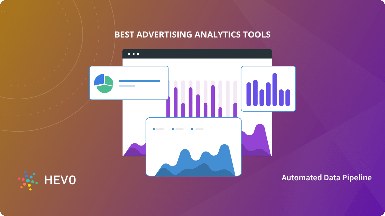 The 10 Best Advertising Analytics Tools - Learn | Hevo