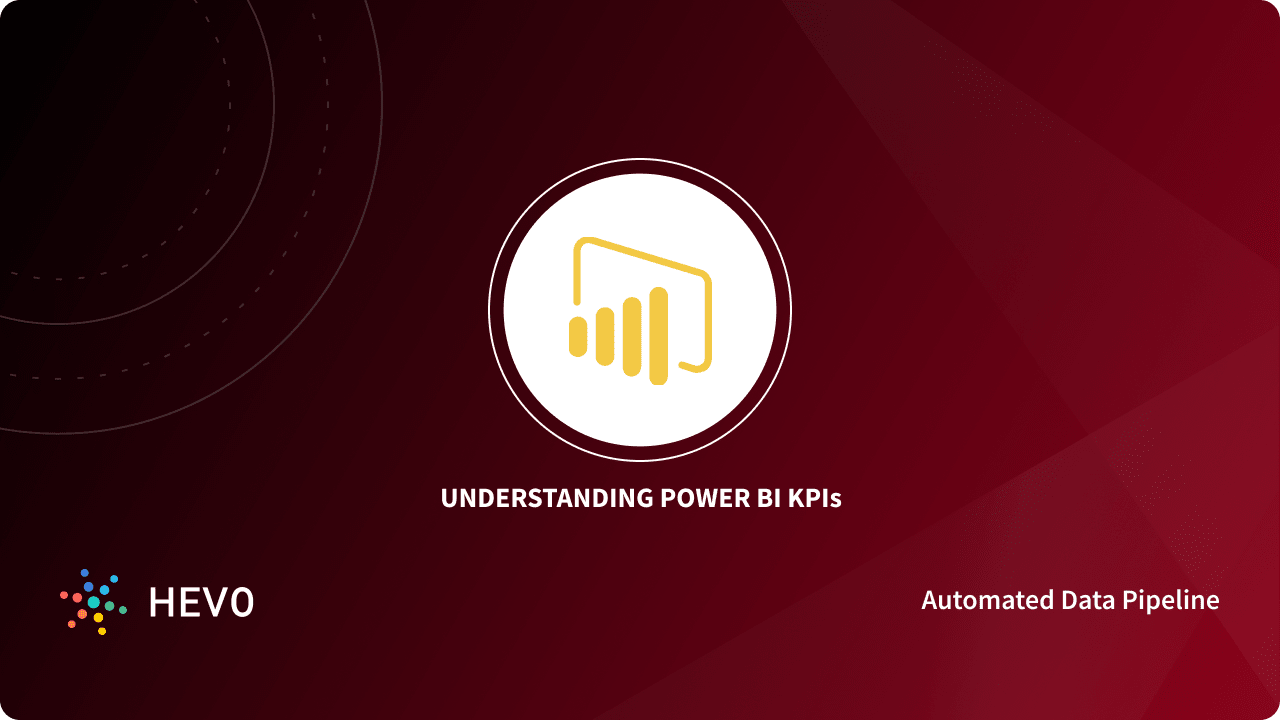 Creating Power Bi Kpis 5 Easy Steps Learn Hevo
