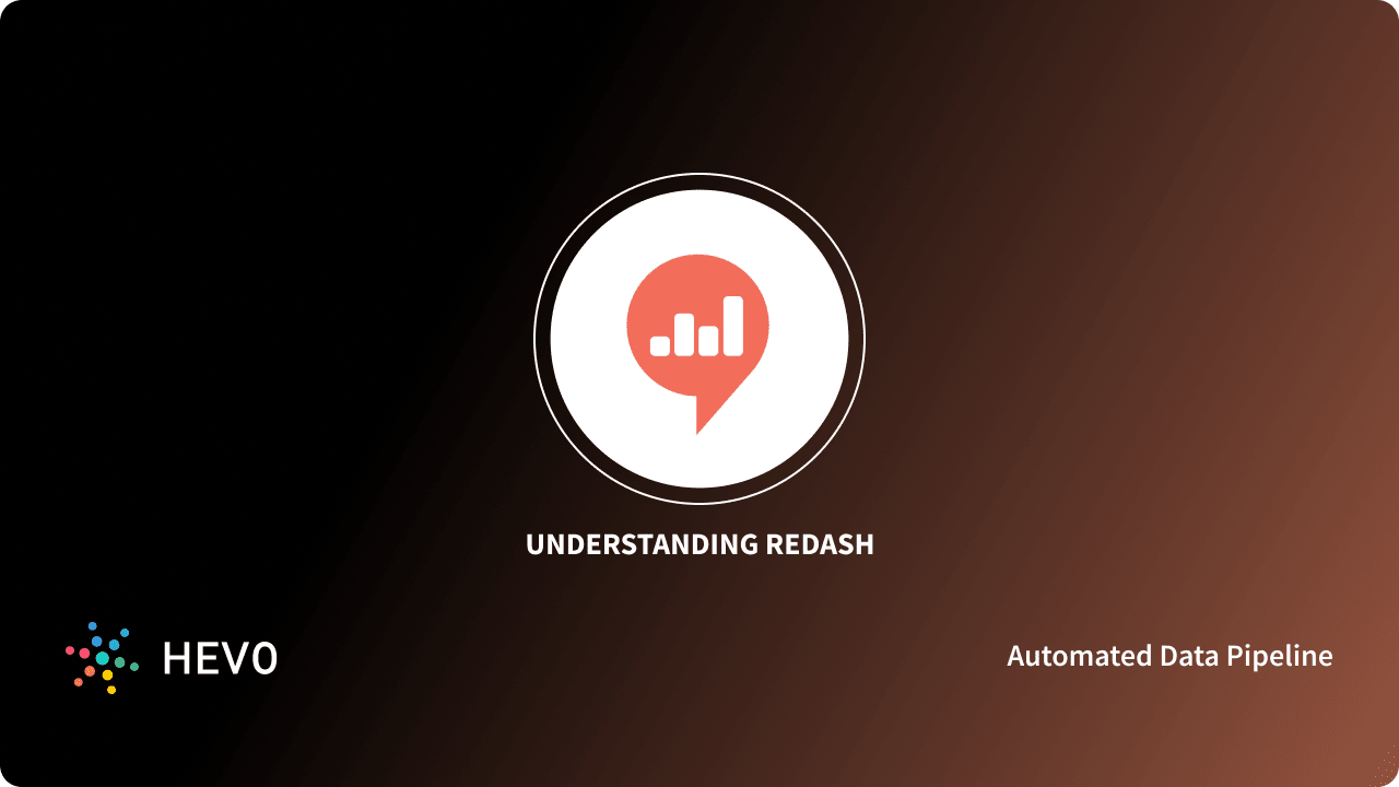 Understanding Redash 4 Critical Aspects Learn Hevo