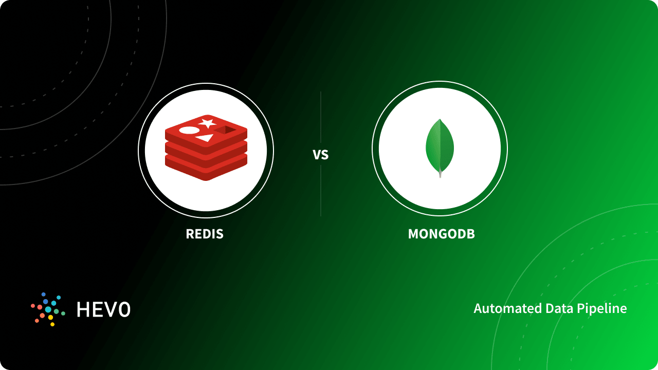 Redis Vs Mongodb 10 Critical Differences Learn Hevo