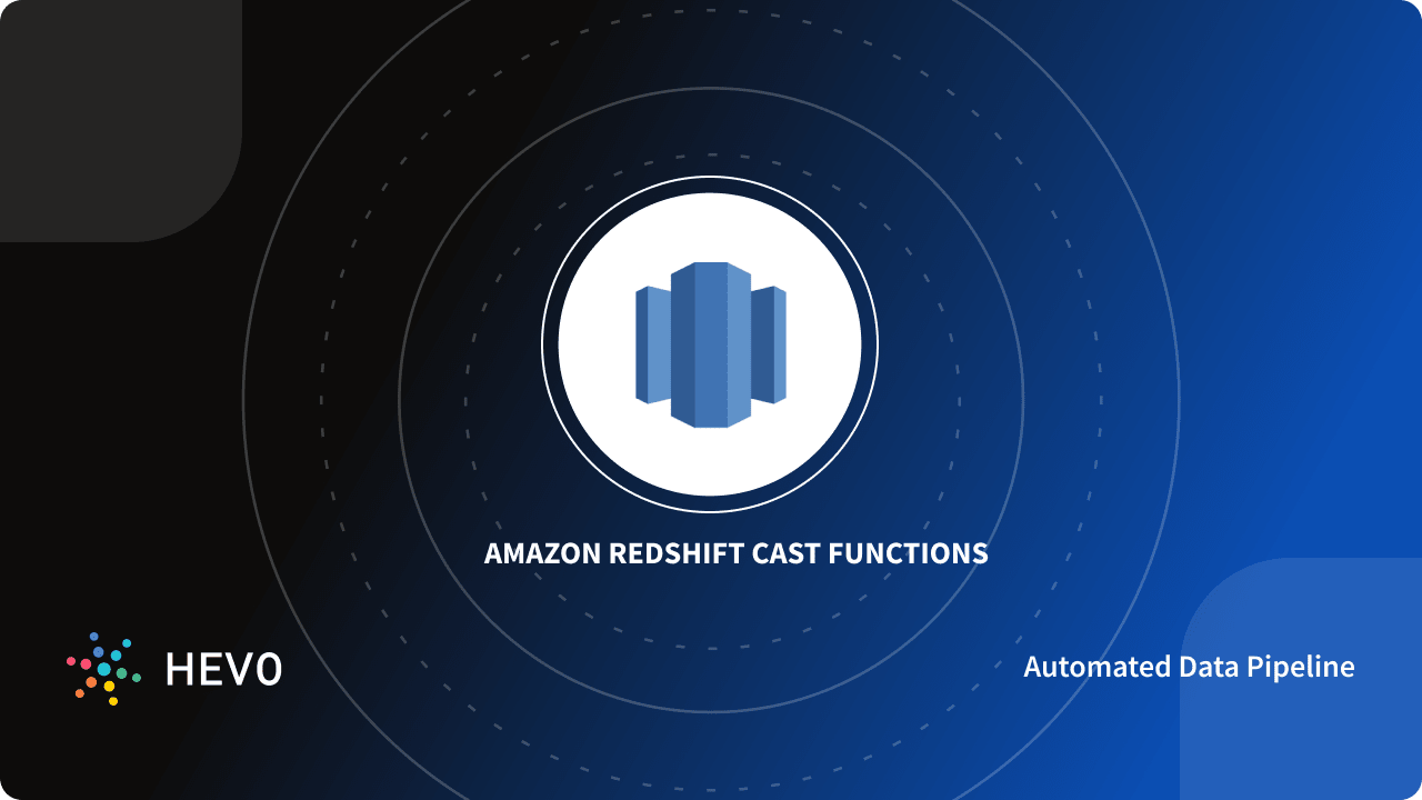 Redshift Cast Functions 101 Syntax And Queries Simplified