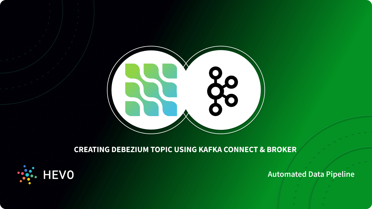 Debezium Kafka Auto Topic Creation Simplified: A Comprehensive Guide 101 Debezium Kafka Auto Topic Creation Simplified: A Comprehensive Guide 101