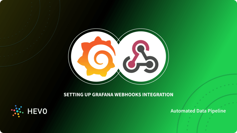 Setting Up Grafana Webhooks Integration 2 Easy Steps Learn Hevo
