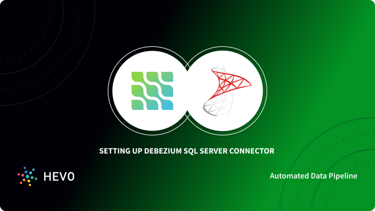 Setting Up the Debezium SQL Server Connector: 8 Easy Steps