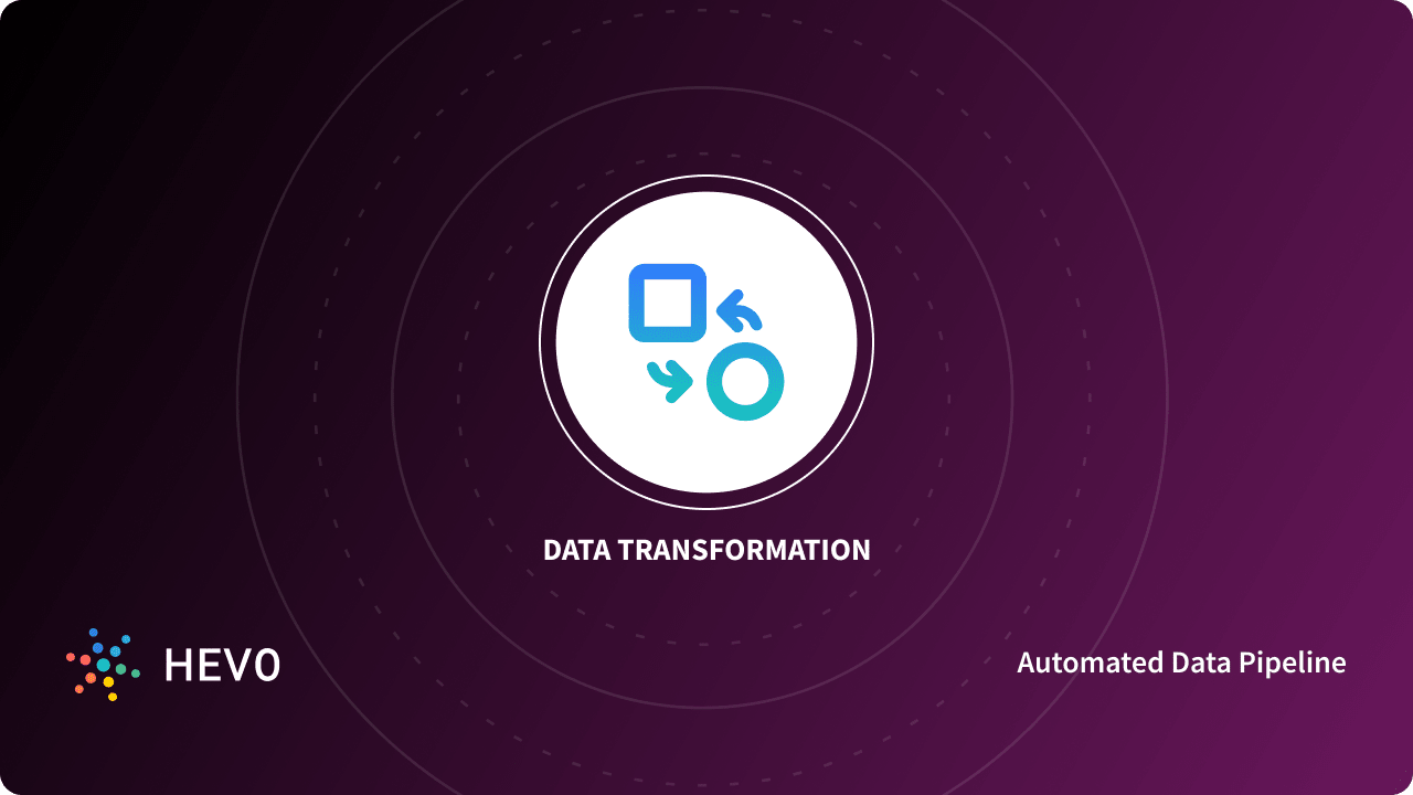 What is Data Transformation? : A Comprehensive Guide 101