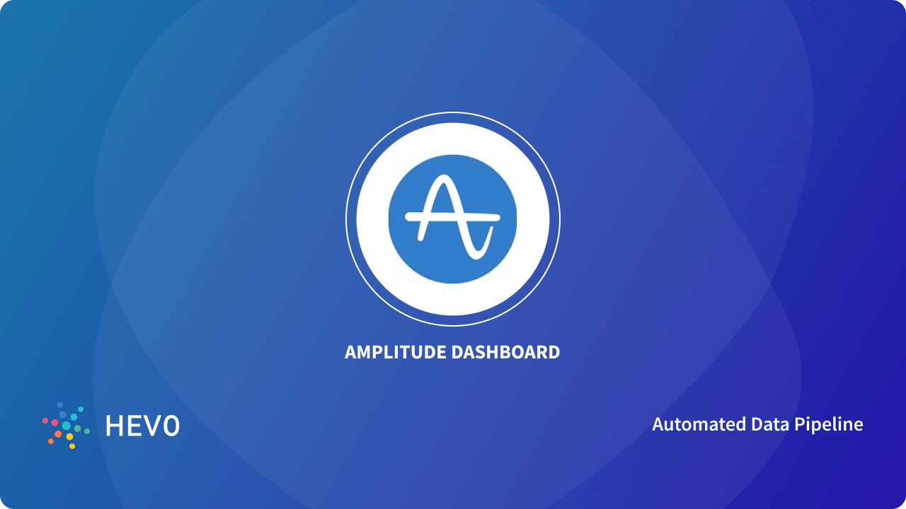 Setting up an Amplitude Dashboard: An Easy Guide