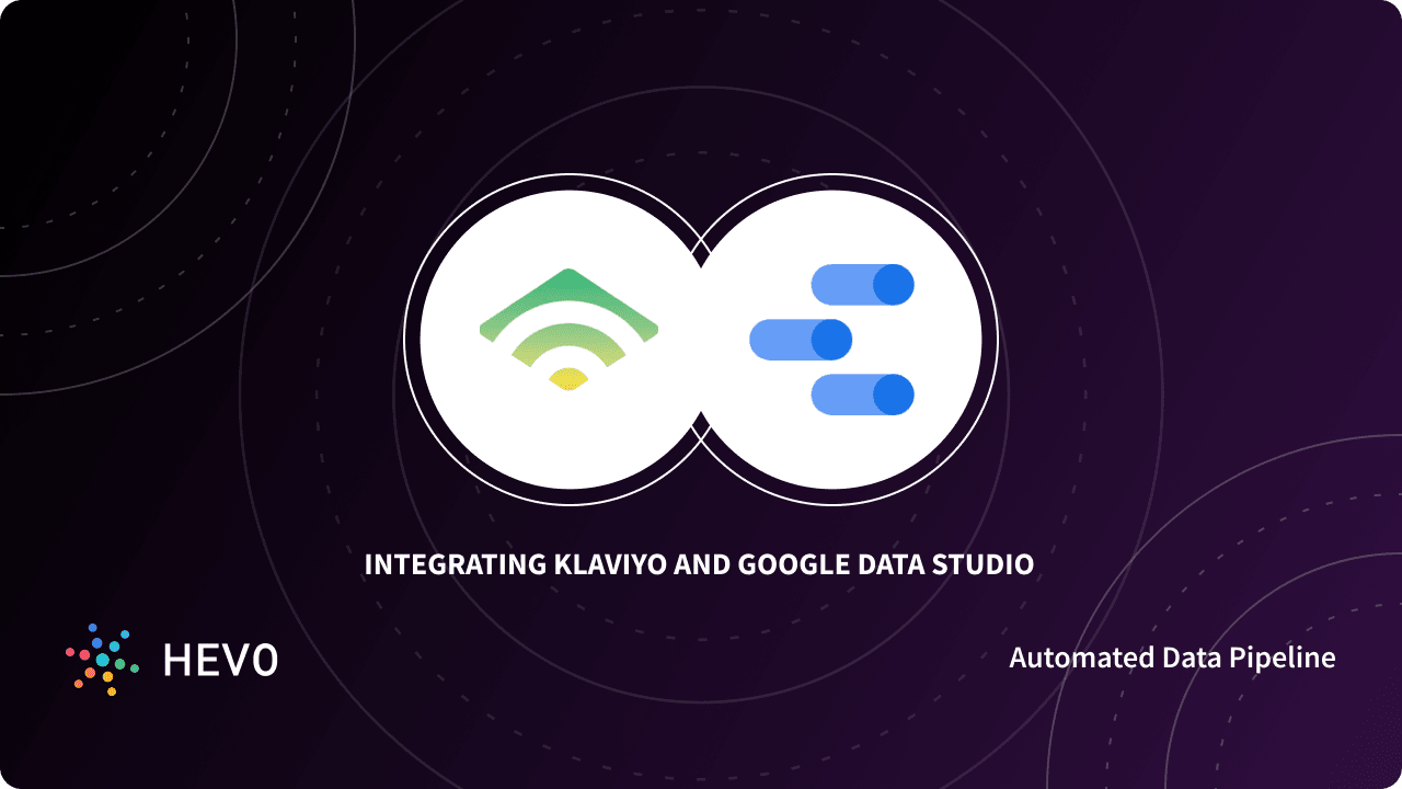 Klaviyo Data Studio Integration: 2 Easy Methods