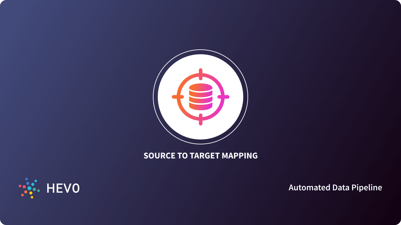Source To Target Mapping 6 Easy Steps