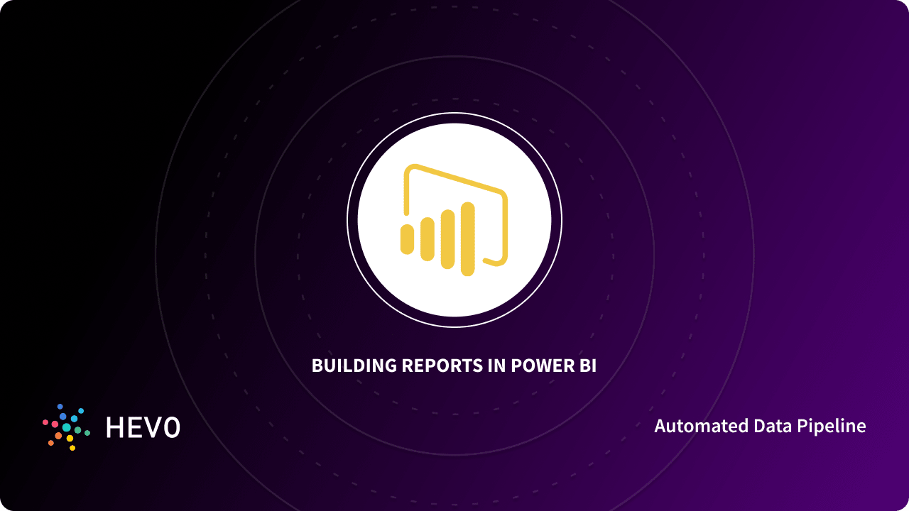 Power BI Report Design: 2 Easy Methods - Learn | Hevo
