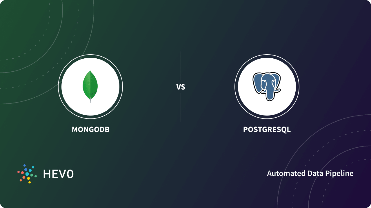 MongoDB vs PostgreSQL: 8 Critical Differences - Learn | Hevo