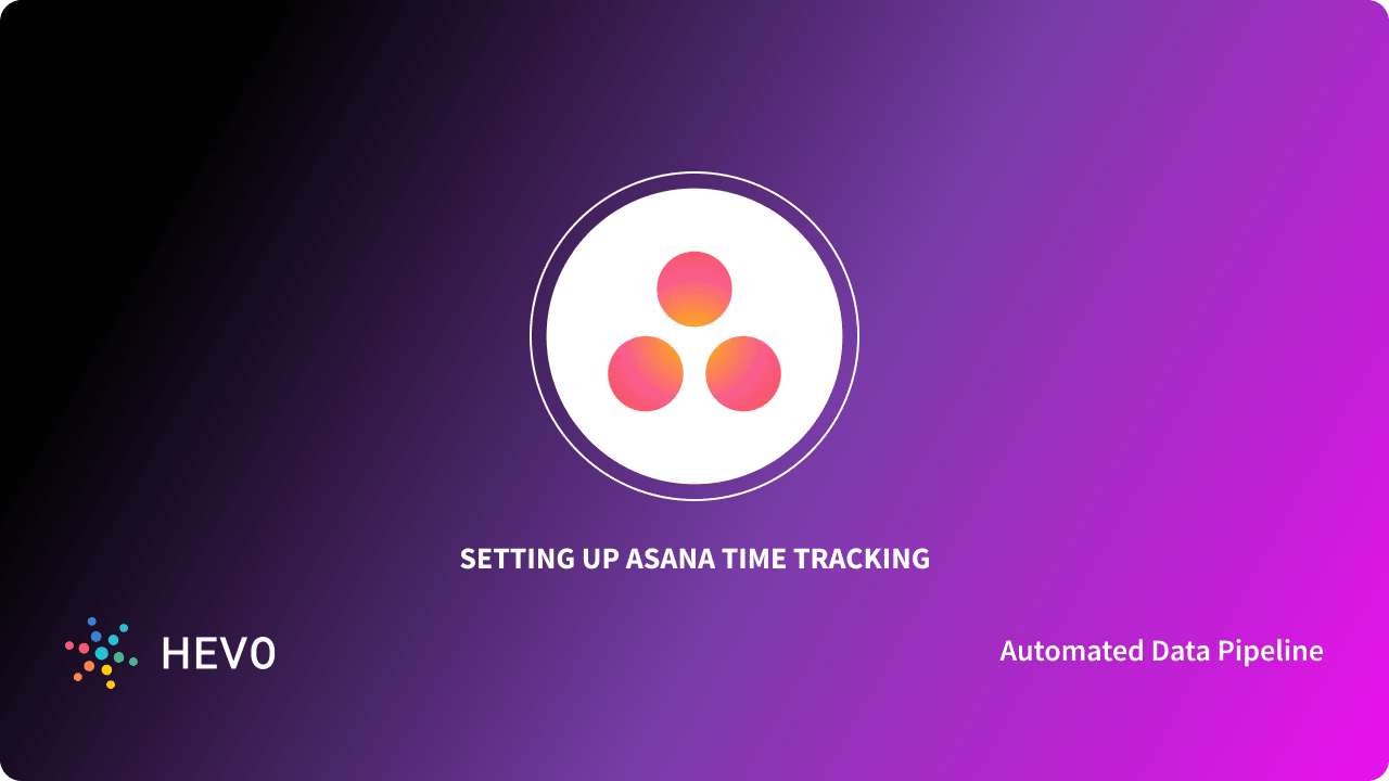 Setting up Asana Time Tracking Simplified: 6 Easy Steps