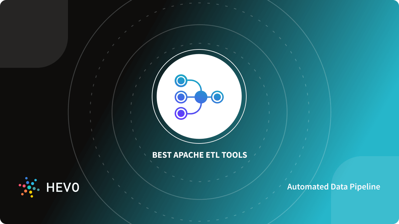 4 Best Apache ETL Tools in 2023 - Learn | Hevo