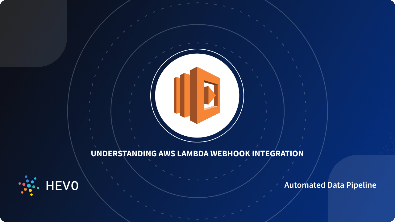 Aws Webhook Integration 5 Comprehensive Aspects Learn Hevo