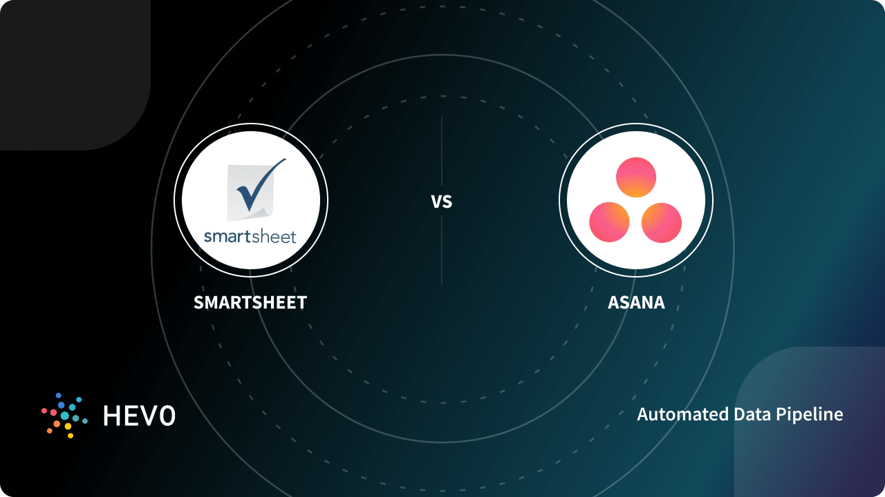 Smartsheet vs Asana: 4 Critical Differences - Learn | Hevo
