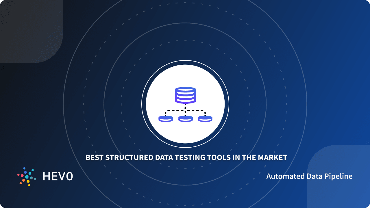 10 Best Structured Data Testing Tools for 2023 - Learn | Hevo 10 Best Structured Data Testing Tools for 2023 - Learn | Hevo