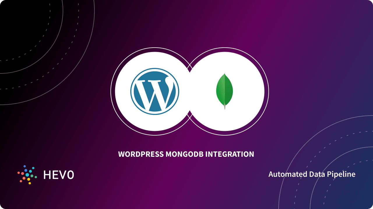How to Set up WordPress MongoDB Connection? 2 Easy Steps - Learn | Hevo