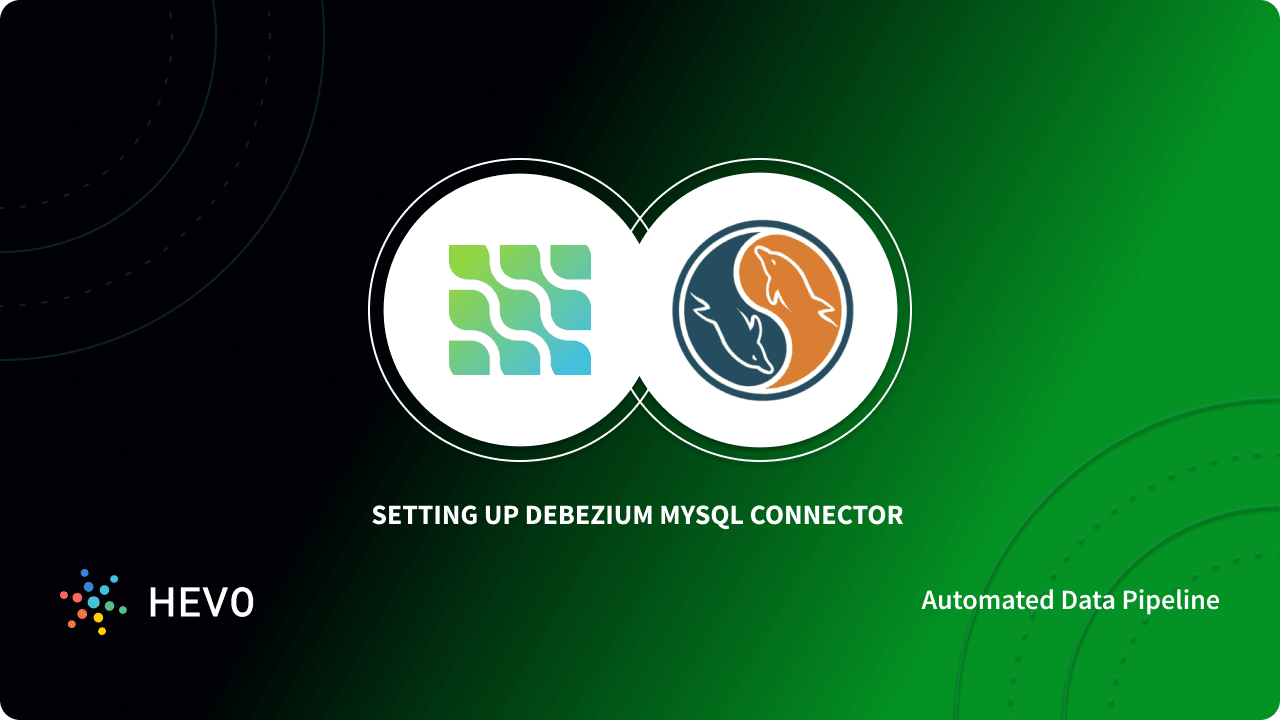 Setup Debezium MySQL Connector: A Comprehensive Guide 101