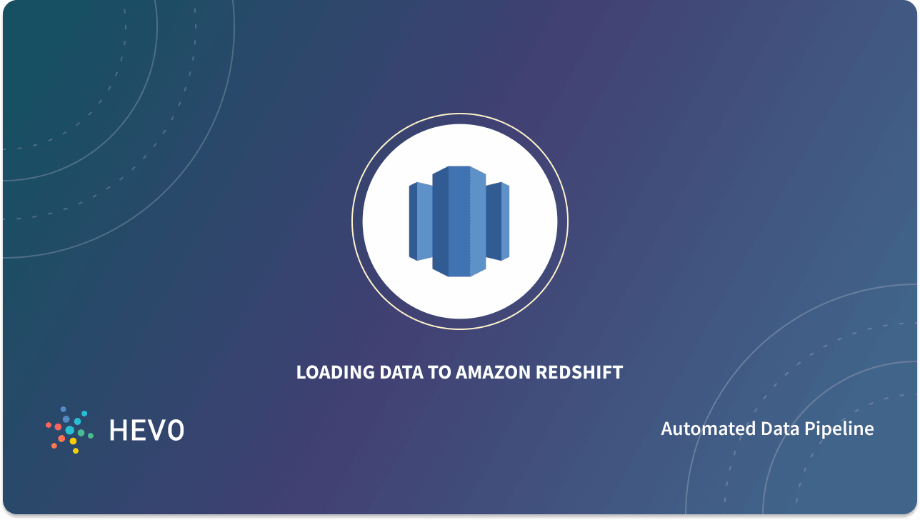Loading Data to Redshift: 4 Best Methods