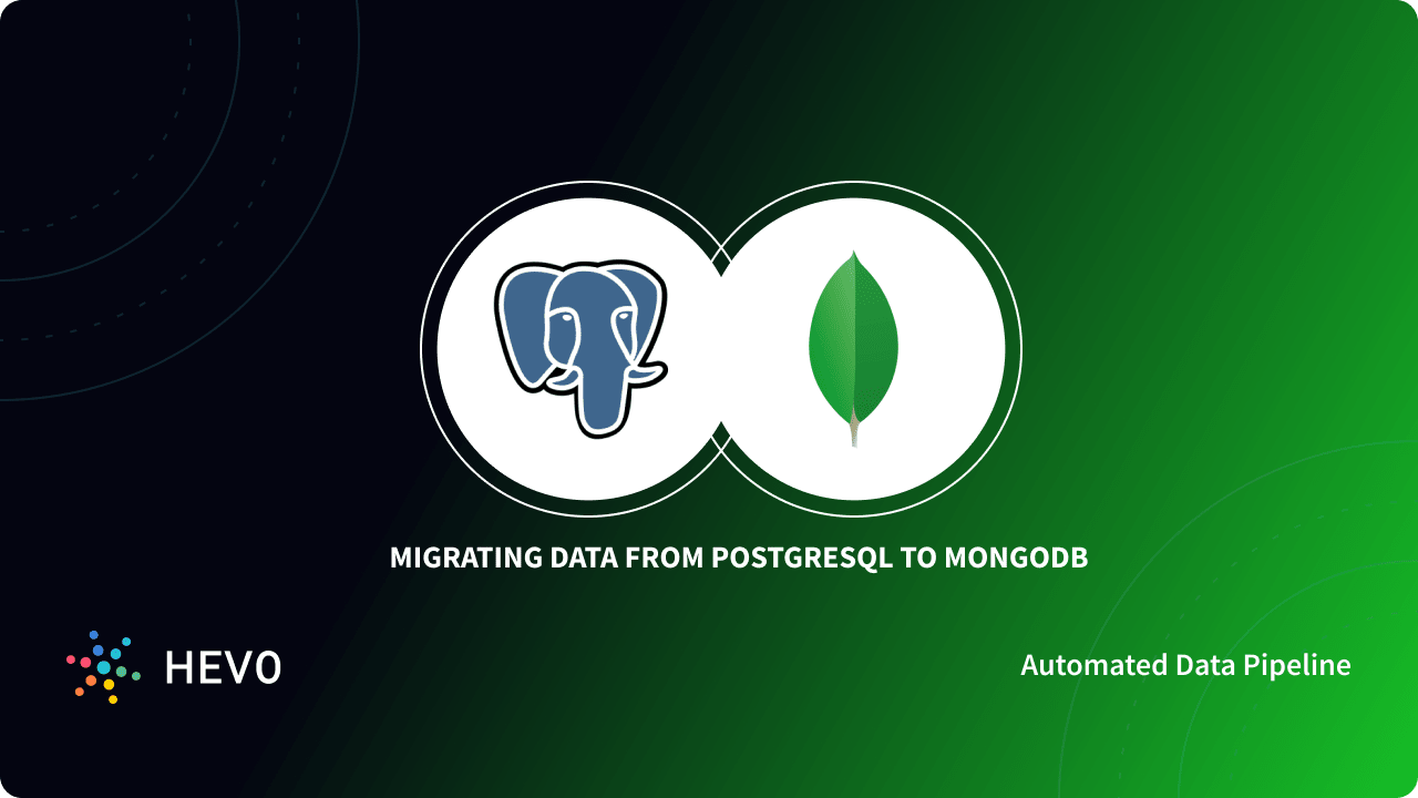 Connect PostgreSQL to MongoDB: 2 Easy Methods - Learn | Hevo