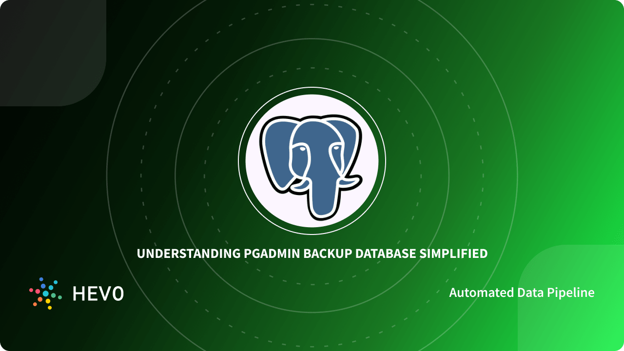 Pgadmin Backup Database In Postgresql Simplified 101 Learn Hevo